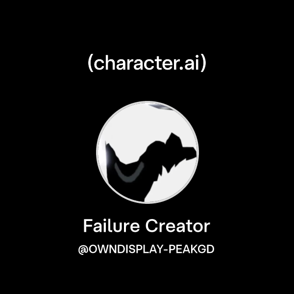 Chat with Failure Creator | character.ai | Personalized AI for every ...