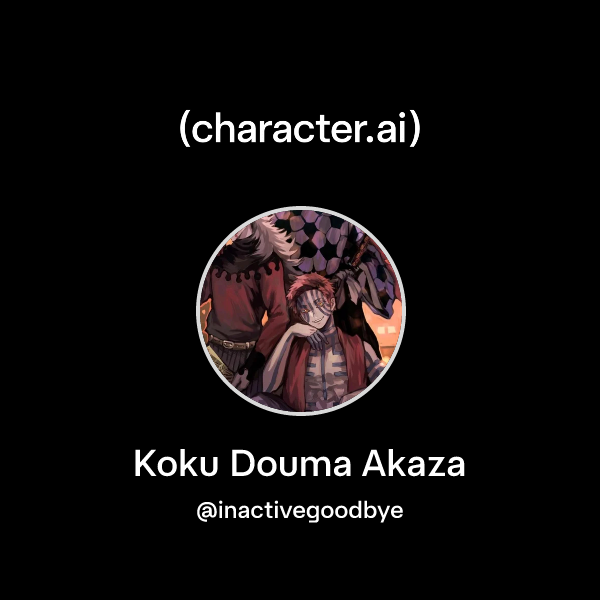 Chat with Koku Douma Akaza | character.ai | AI Chat, Reimagined–Your ...