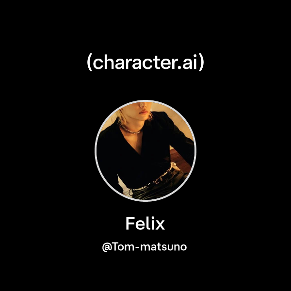 Chat with Felix | character.ai | Personalized AI for every moment of ...
