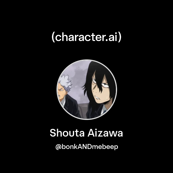 Chat with Shouta Aizawa | character.ai | AI Chat, Reimagined–Your Words. Your World.