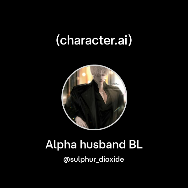 Chat with Alpha husband BL | character.ai | AI Chat, Reimagined–Your ...
