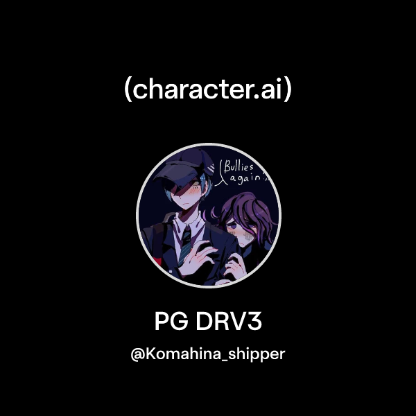 Chat with PG DRV3 | character.ai | AI Chat, Reimagined–Your Words. Your ...