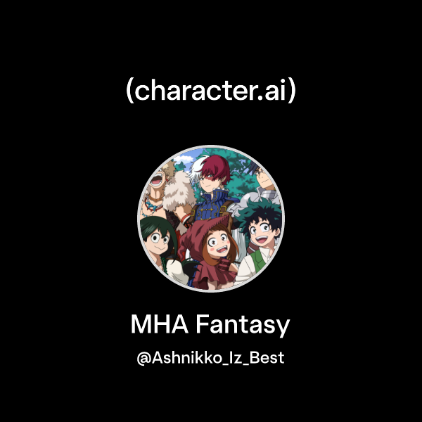 Chat with MHA Fantasy | character.ai | AI Chat, Reimagined–Your Words ...