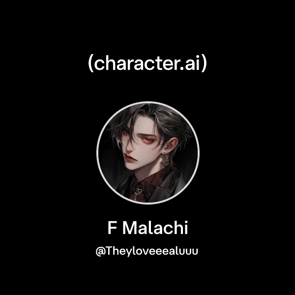 Chat with F Malachi | character.ai | AI Chat, Reimagined–Your Words ...