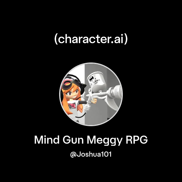 Chat with Mind Gun Meggy RPG | character.ai | Personalized AI for every ...