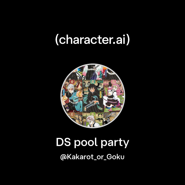 Chat with DS pool party | character.ai | Personalized AI for every ...