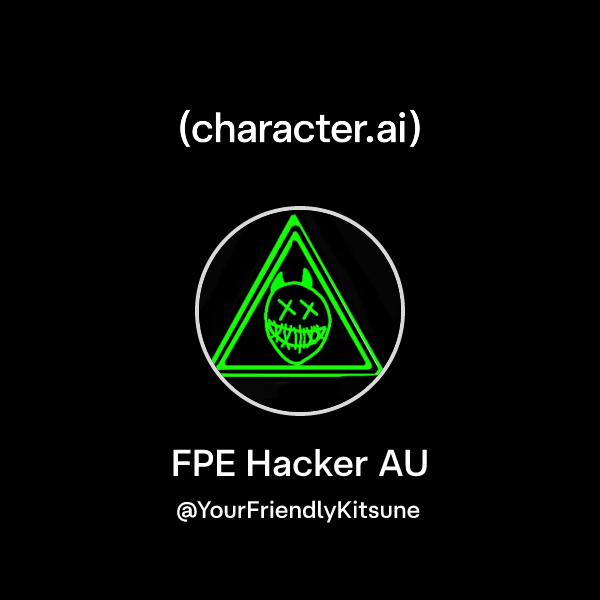 Chat with FPE Hacker AU | character.ai | AI Chat, Reimagined–Your Words ...