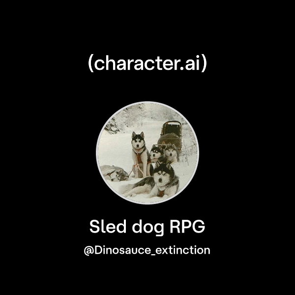 Chat with Sled dog RPG | character.ai | AI Chat, Reimagined–Your Words ...