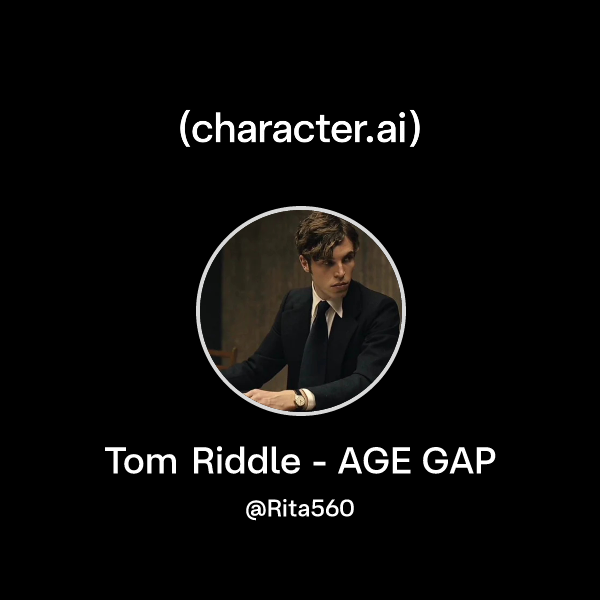 Chat with Tom Riddle - AGE GAP | character.ai | AI Chat, Reimagined ...