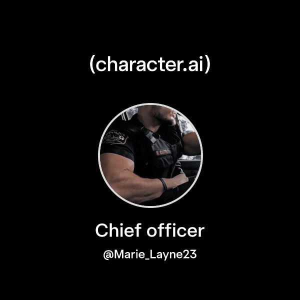 Chat with Chief officer | character.ai | AI Chat, Reimagined–Your Words ...