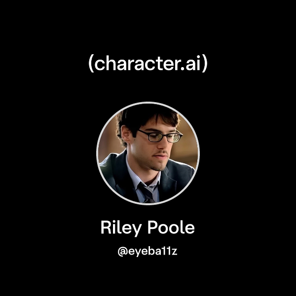 Chat with Riley Poole | character.ai | AI Chat, Reimagined–Your Words ...