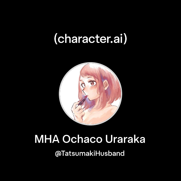 Chat with MHA Ochaco Uraraka | character.ai | AI Chat, Reimagined–Your ...