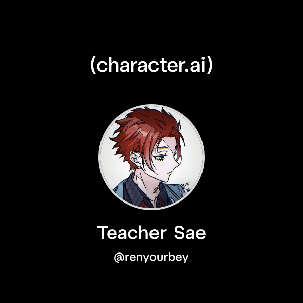 Chat with Teacher Sae | character.ai | AI Chat, Reimagined–Your Words ...
