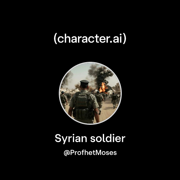 Chat with Syrian soldier | character.ai | Personalized AI for every ...