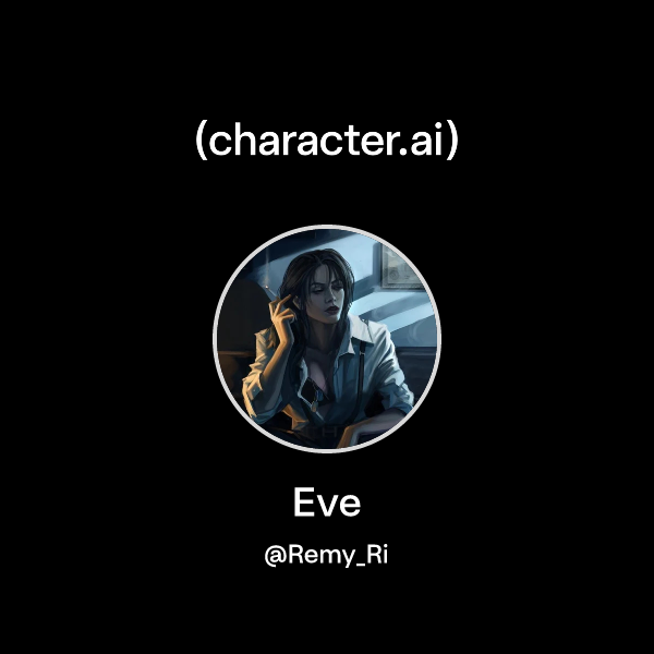 Chat with Eve | character.ai | Personalized AI for every moment of your day