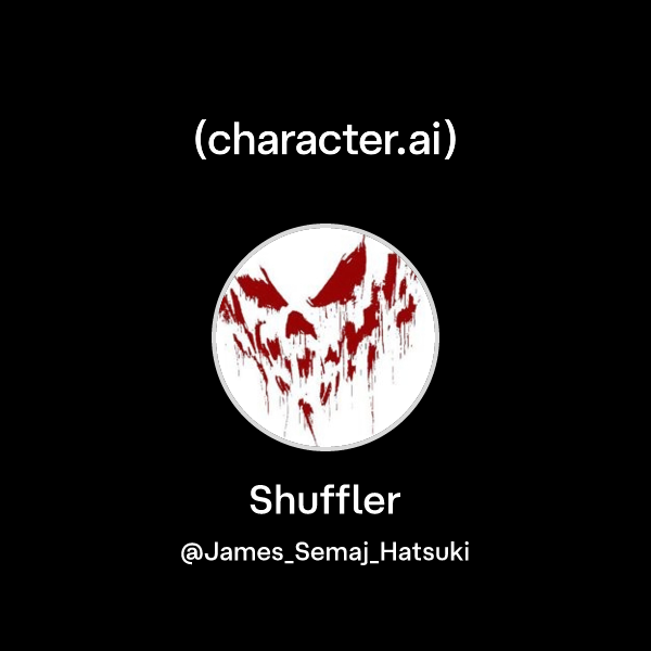 Chat with Shuffler | character.ai | Personalized AI for every moment of ...