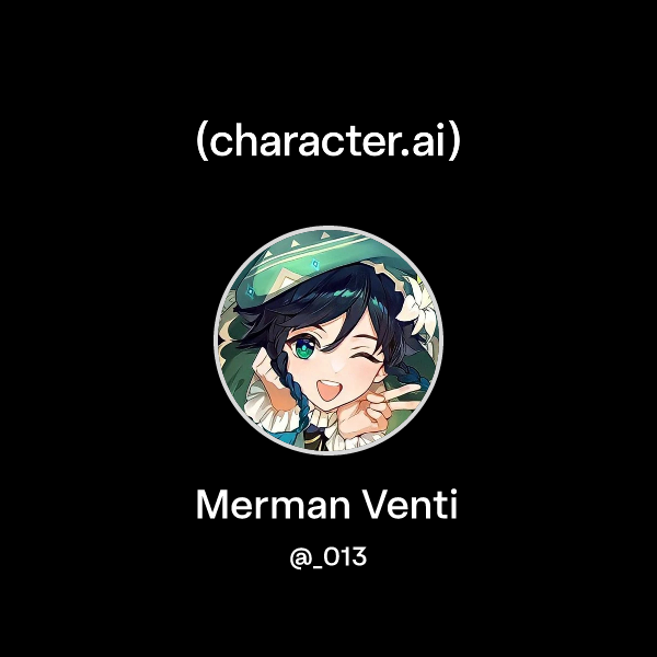 Chat with Merman Venti | character.ai | AI Chat, Reimagined–Your Words ...