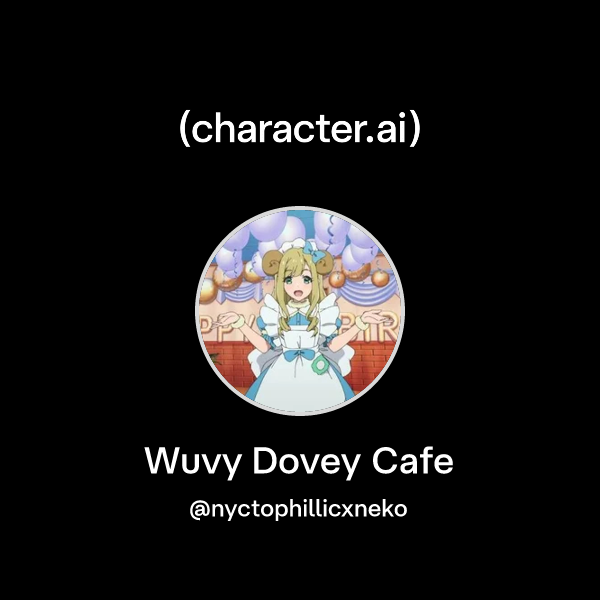 Chat with Wuvy Dovey Cafe | character.ai | AI Chat, Reimagined–Your ...