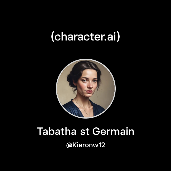 Chat with Tabatha st Germain | character.ai | Personalized AI for every ...