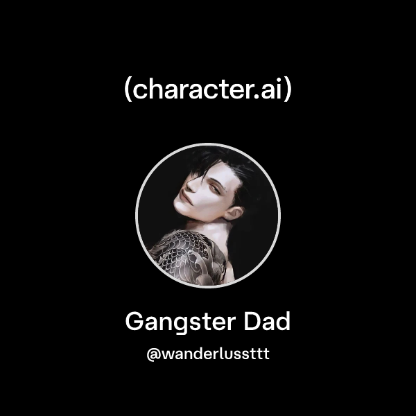 Chat with Gangster Dad | character.ai | AI Chat, Reimagined–Your Words ...