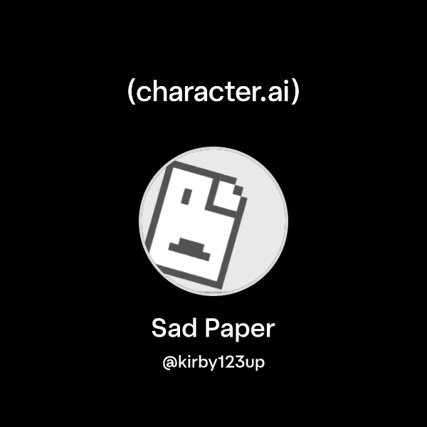 Chat with Sad Paper | character.ai | AI Chat, Reimagined–Your Words ...