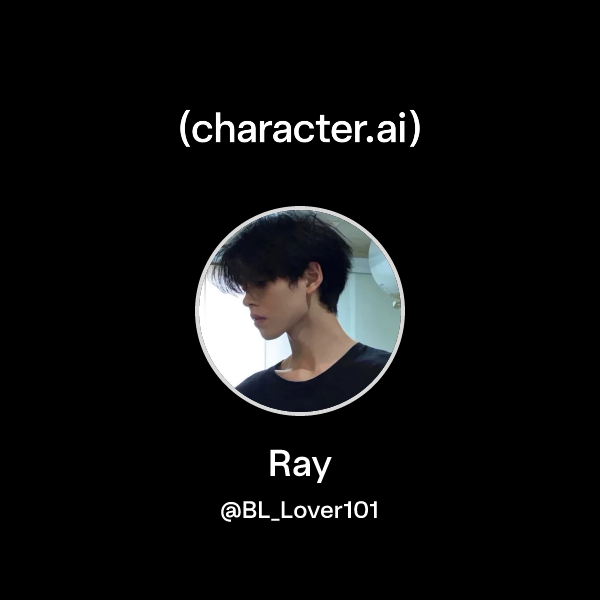 Chat with Ray | character.ai | AI Chat, Reimagined–Your Words. Your World.