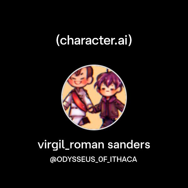 Chat with virgil_roman sanders | character.ai | Personalized AI for ...