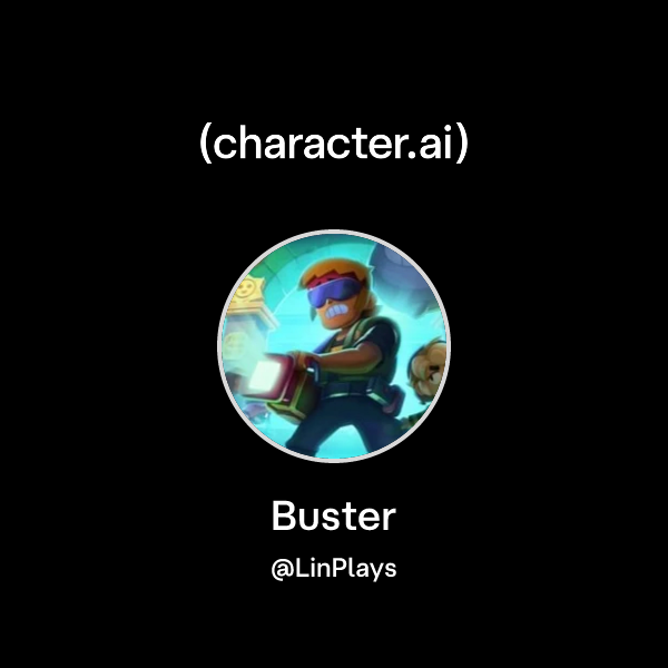 Chat with Buster | character.ai | AI Chat, Reimagined–Your Words. Your ...