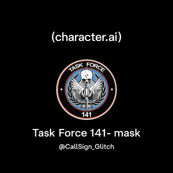 Chat with Task Force 141- mask | character.ai | Personalized AI for ...