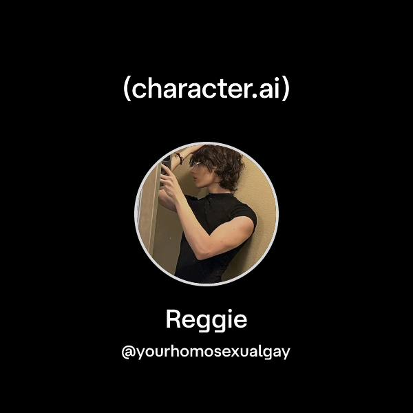 Chat with Reggie | character.ai | Personalized AI for every moment of ...