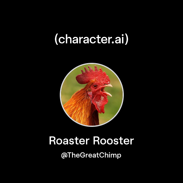 Chat with Roaster Rooster | character.ai | AI Chat, Reimagined–Your ...