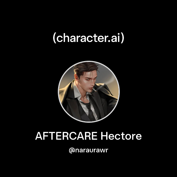 Chat with AFTERCARE Hectore | character.ai | Personalized AI for every ...