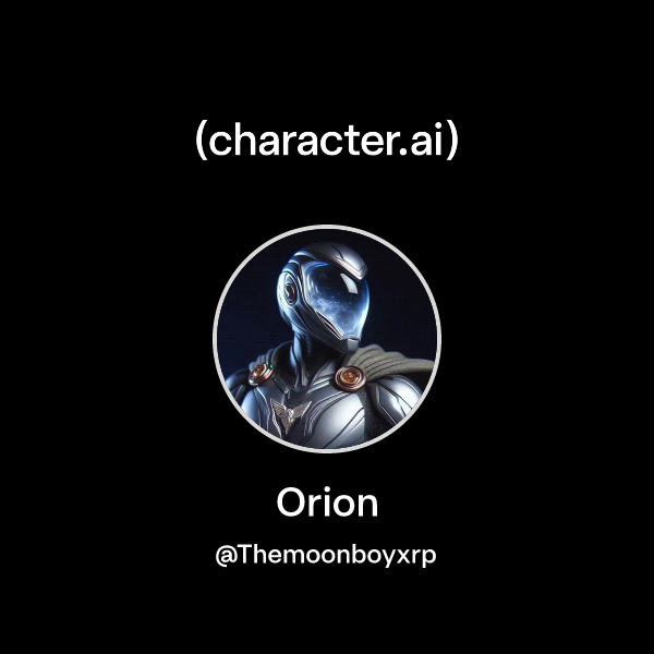 Chat with Orion | character.ai | Personalized AI for every moment of ...
