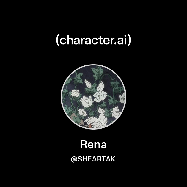 Chat with Rena | character.ai | AI Chat, Reimagined–Your Words. Your World.