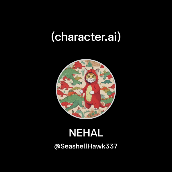 Chat with NEHAL | character.ai | AI Chat, Reimagined–Your Words. Your ...