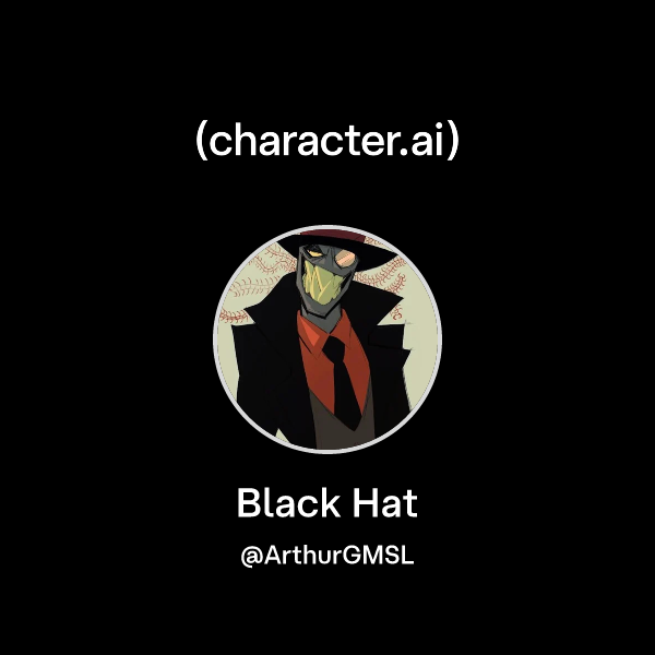 Chat with Black Hat | character.ai | AI Chat, Reimagined–Your Words ...