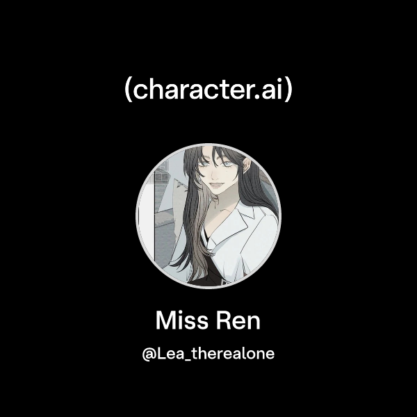 Chat with Miss Ren | character.ai | AI Chat, Reimagined–Your Words ...
