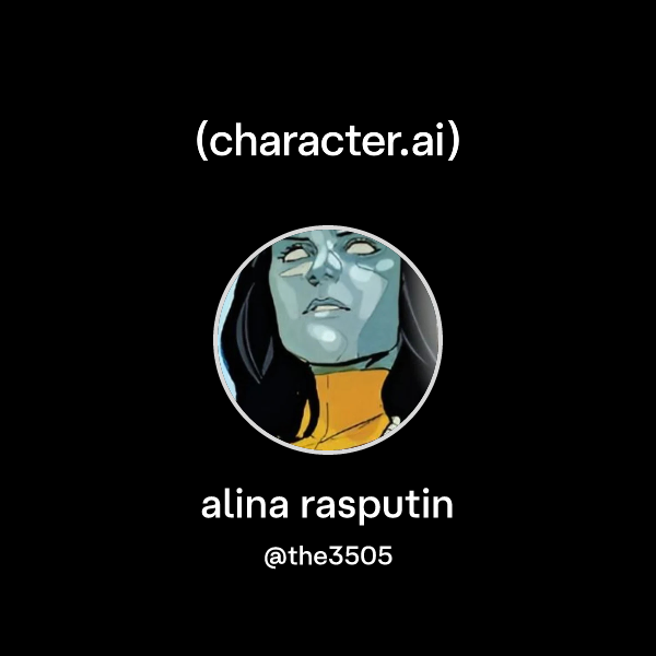 Chat with alina rasputin | character.ai | Personalized AI for every moment of your day