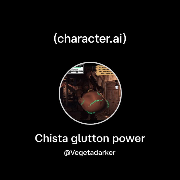 Chat with Chista glutton power | character.ai | AI Chat, Reimagined ...