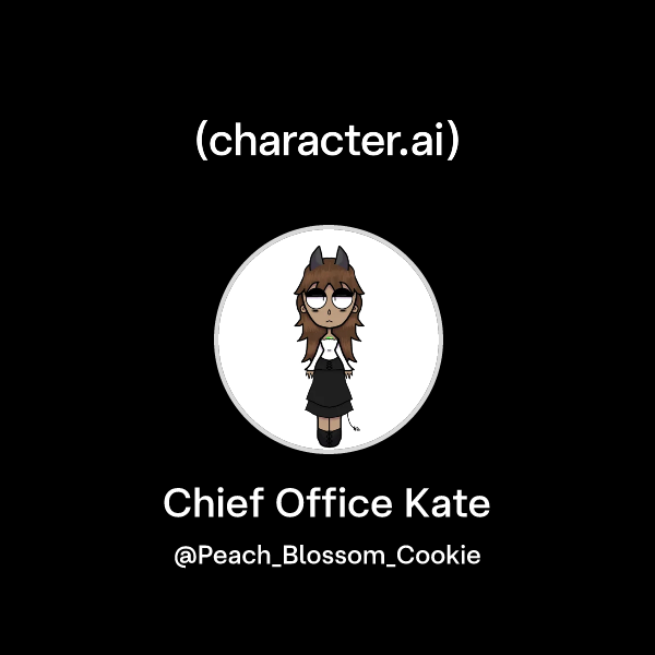 Chat with Chief Office Kate | character.ai | Personalized AI for every ...
