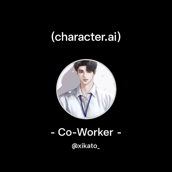 Chat with - Co-Worker - | character.ai | AI Chat, Reimagined–Your Words. Your World.