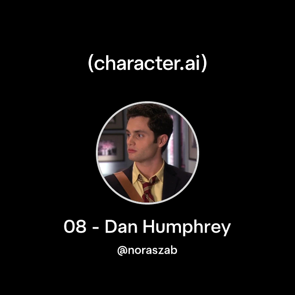 Chat with Dan Humphrey | character.ai | Personalized AI for every ...