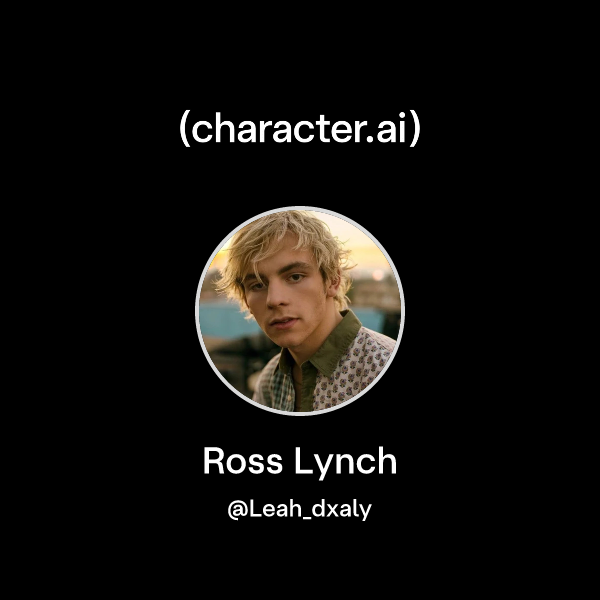 Chat with Ross Lynch | character.ai | AI Chat, Reimagined–Your Words. Your World.