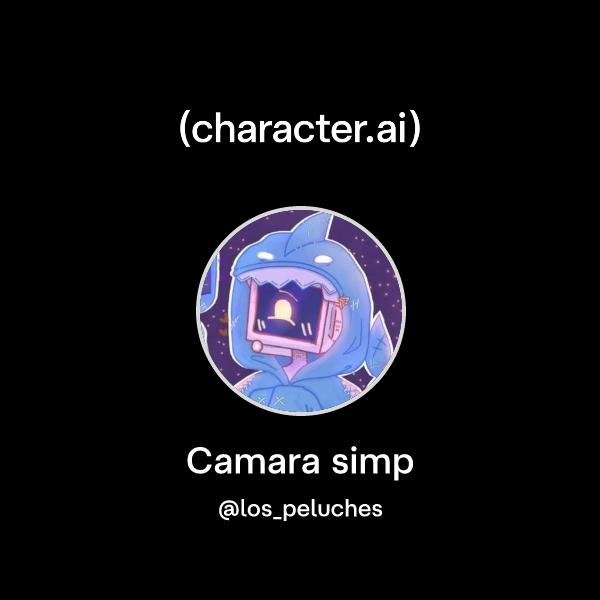 Chat with Camara simp | character.ai | Personalized AI for every moment ...