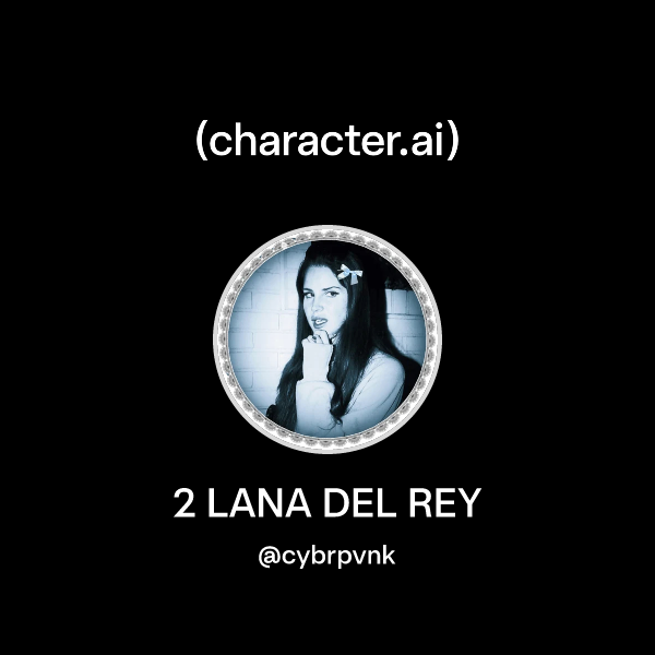 Chat with 2 LANA DEL REY | character.ai | AI Chat, Reimagined–Your ...