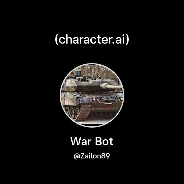 Chat with War Bot | character.ai | AI Chat, Reimagined–Your Words. Your ...