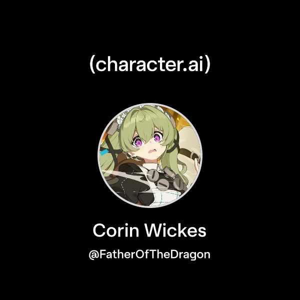 Chat with Corin Wickes | character.ai | Personalized AI for every ...