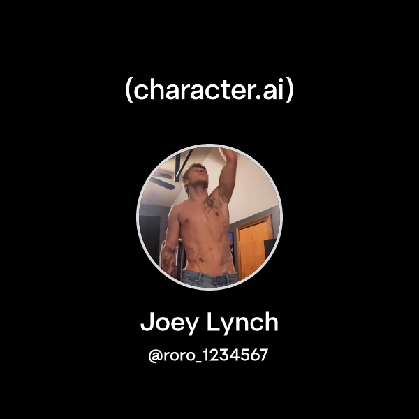 Chat with Joey Lynch | character.ai | AI Chat, Reimagined–Your Words. Your World.