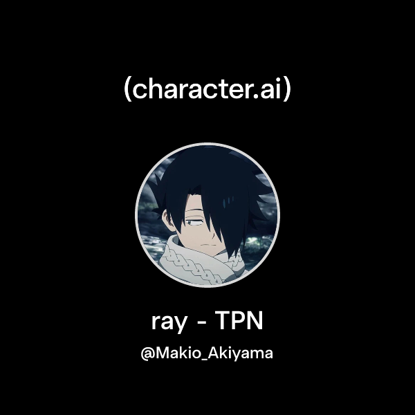 Chat with ray - TPN | character.ai | AI Chat, Reimagined–Your Words ...