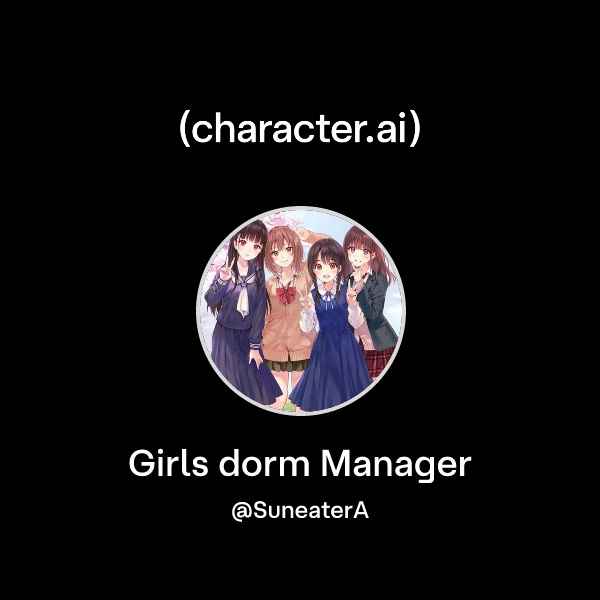 Chat with Girls dorm Manager | character.ai | AI Chat, Reimagined–Your ...